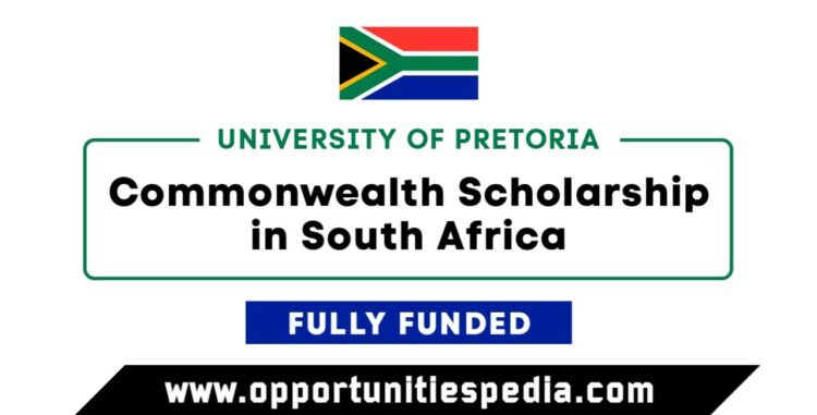 University Of Pretoria Commonwealth Scholarship 2024 25 In South Africa